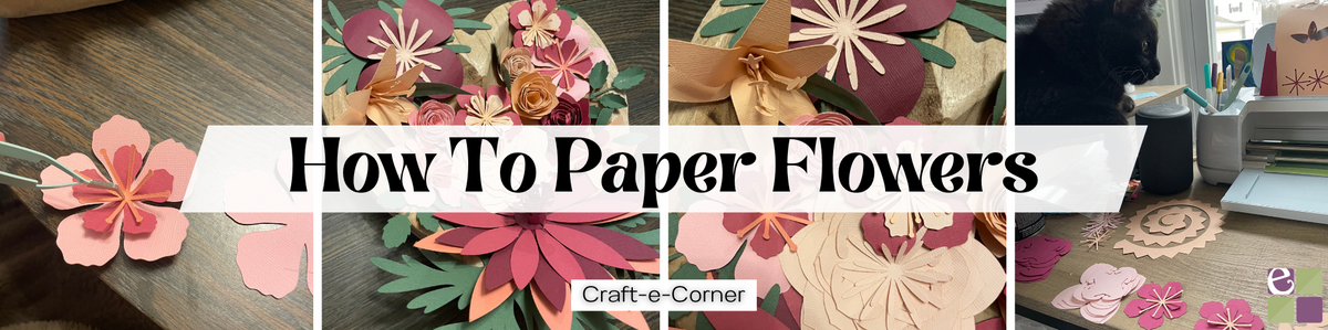 How To Paper Flowers- Valentine's Day Decor — Craft-e-Corner